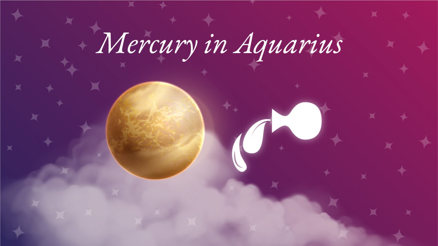 Mercury in Aquarius Meaning: Personality Traits & Significance ...
