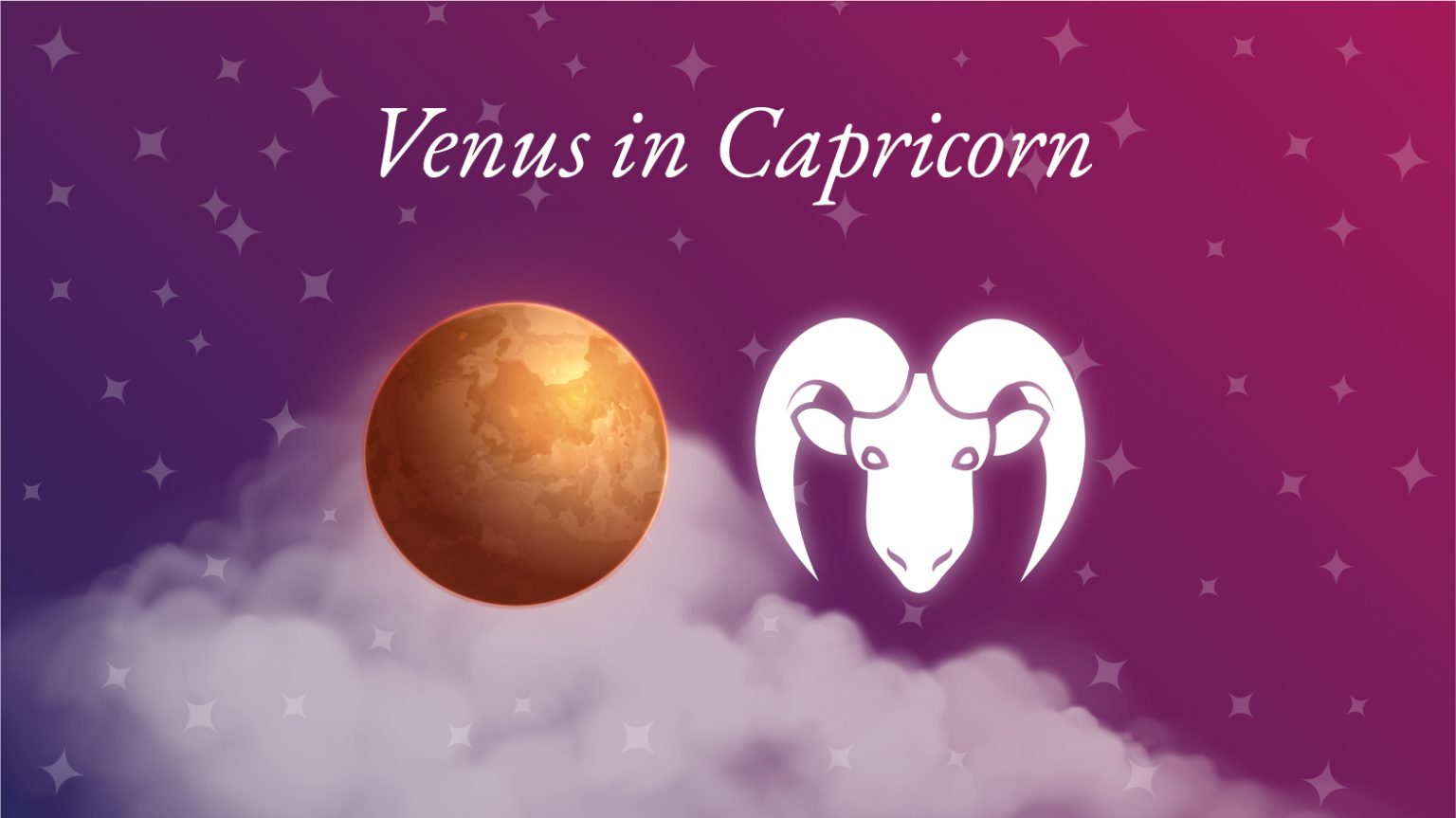Venus in Capricorn Meaning: Love, Personality Traits & Significance ...